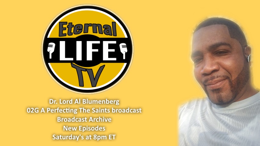 Apostle Dr. Lord Al Blumenberg - Eternal Life TV
