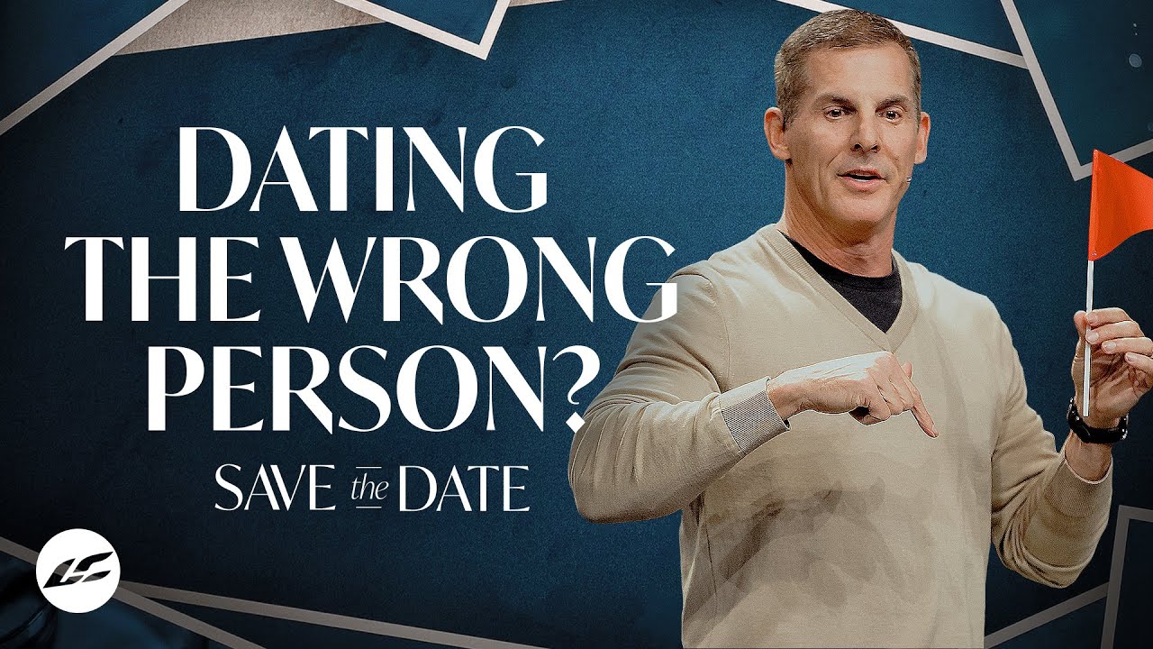 5 Signs You’re Dating the Wrong Person - Life Church - Eternal Life TV